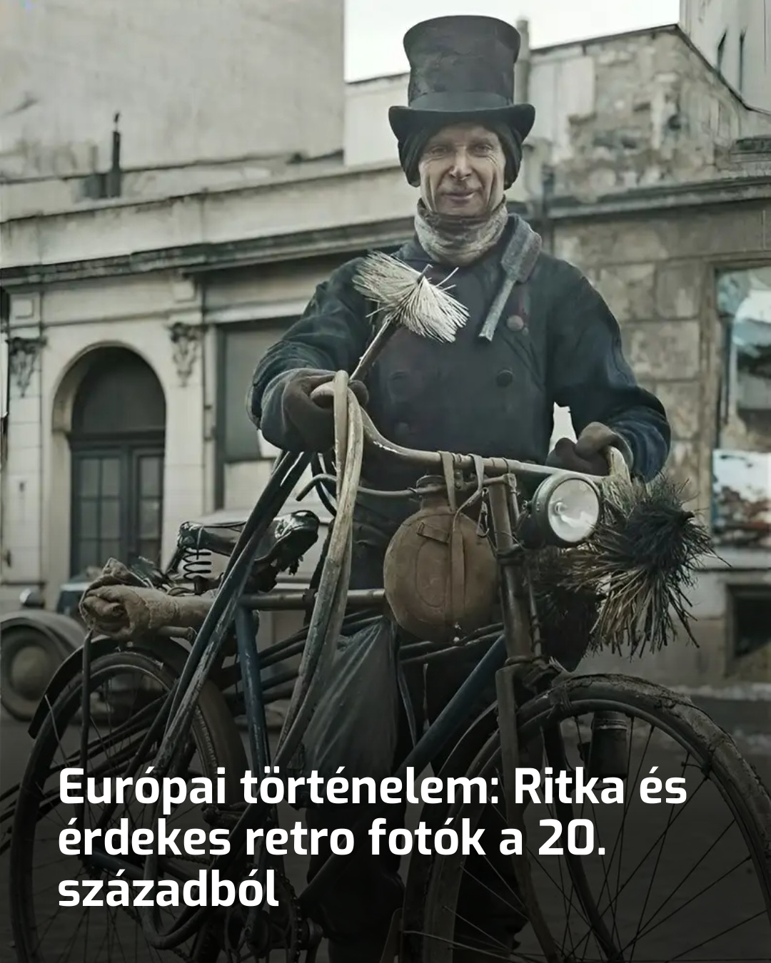 Európai történelem: Ritka és érdekes retro fotók a 20. századból ...